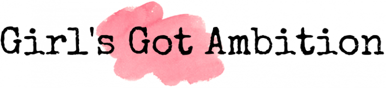 Girl's Got Ambition- Lead Boldly, Live Fully